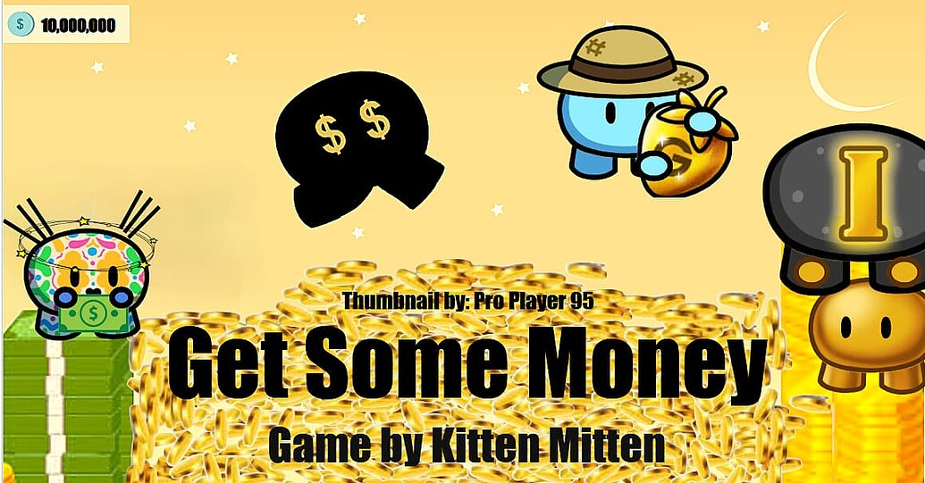 Get Some Money thumbnail request - Art - Gimkit Creative